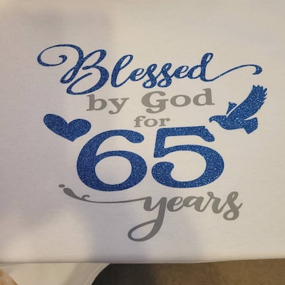 Blessed by God for 65 Years Svg, Blessed by God Svg, 65th Svg Woman ...