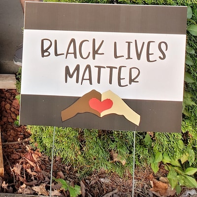 Black Lives Matter Yard Sign, Black Lives Matter Sign, Black Lifes ...
