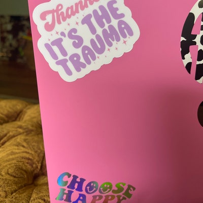 Thanks Its the Trauma Waterproof Sticker, Mental Health Stickers ...