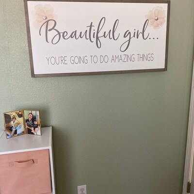 Girls Nursery Sign Girls Room Sign Beautiful Girl You're Going to Do ...