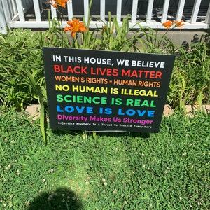 In This House, We Believe Black Lives Matter Love is Love BLM Yard Sign ...