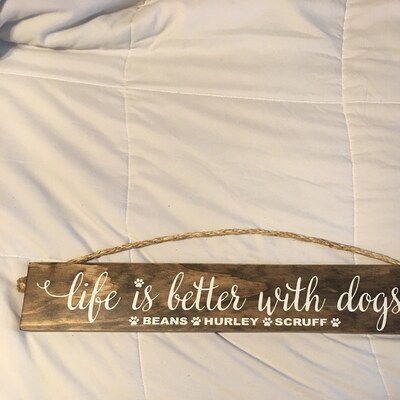 Personalized Dog Sign, Life is Better With Dogs Sign, Personalized Dog ...