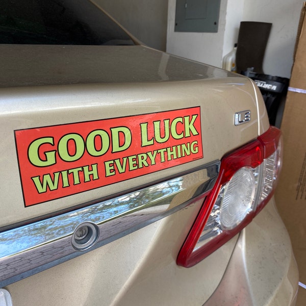 Good Luck With Everything – Bumper Sticker Car Decal 3x10 - Etsy