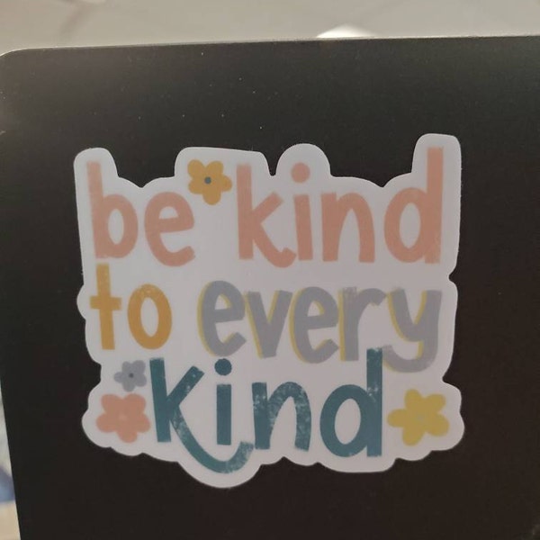 Be Kind to Every Kind | Stickers With Quotes, Positive Quotes, Gift for ...