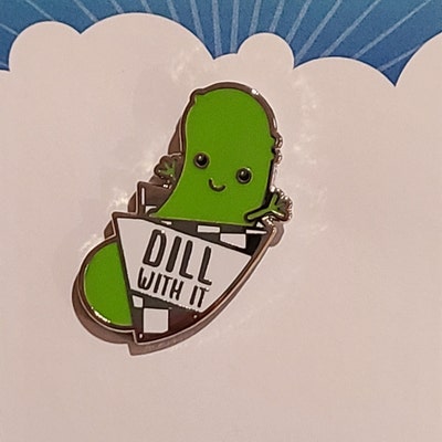 Funny Pickle Hard Enamel Pin dill With It Foodie Lapel Pin Gift ...
