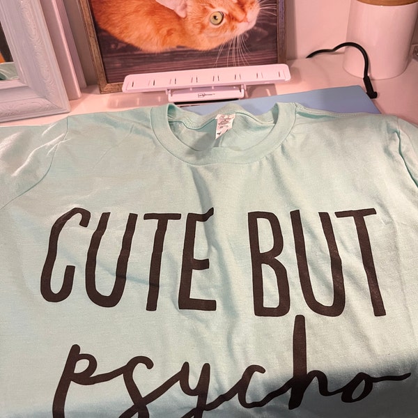 Cute but Psycho Tshirt Cute but Psycho Shirt Psycho Crazy Girl Shirt ...
