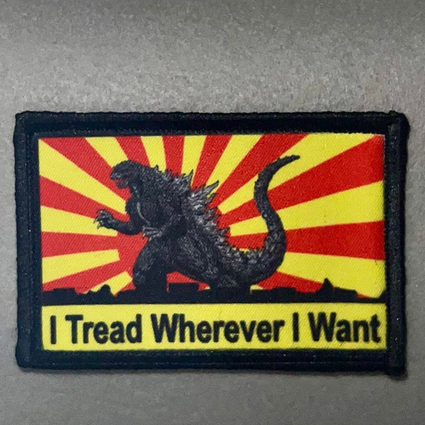 Godzilla I Tread Wherever I Want Funny Morale Patch- Hook and Loop 2x3 ...