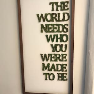 The World Needs Who You Were Made to Be, the World Needs Wall Hanging ...