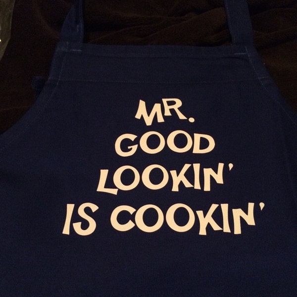 Mr. Good Lookin' is Cookin' Funny Aprons for Men, Grilling Aprons for ...