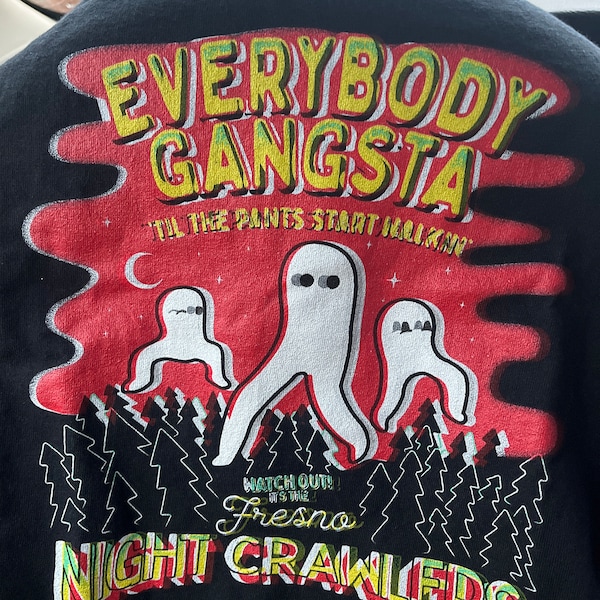 Everybody Gangsta Til the Pants Start Walkin Fresno Nightcrawlers // T ... Everybody Gangsta Til the Pants Start Walkin Fresno Nightcrawlers // T ...