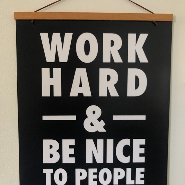 Work Hard & Be Nice to People, Printable Wall Art, Inspirational Quotes ...