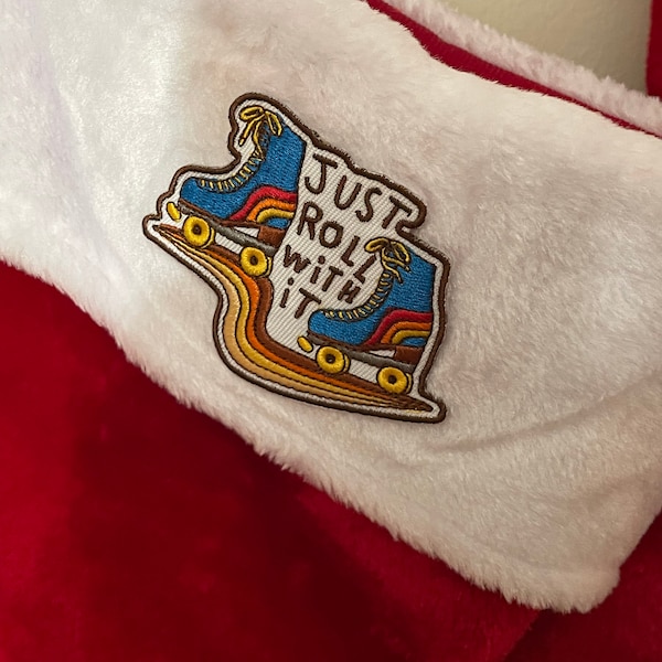 Roller Skate Patch, Skating Embroidered Patch, Just Roll With It Patch ...