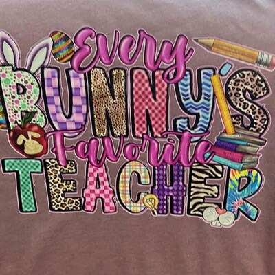 Every Bunny's Favorite Teacher Png, Teacher Png, Sublimation Design ...