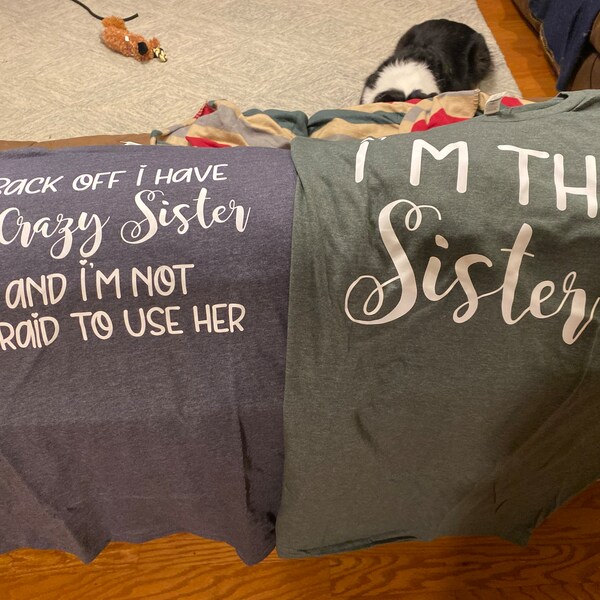 Crazy Sister Shirts, Back off I Have A Crazy Sister, Sister Gift, Matching Sister T Shirts, Best ...