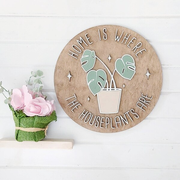 Home is Where the Houseplants Are Sign Svg, Eps, Ai Files - Glowforge ...