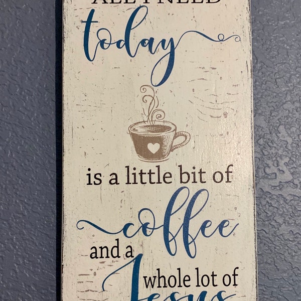 Kitchen Sign | Christian Kitchen | All I Need Today | Coffee and Jesus ...