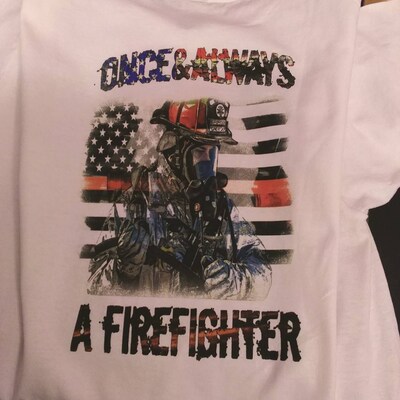Firefighter Sublimation Designs Downloads, Once & Always a Firefighter ...