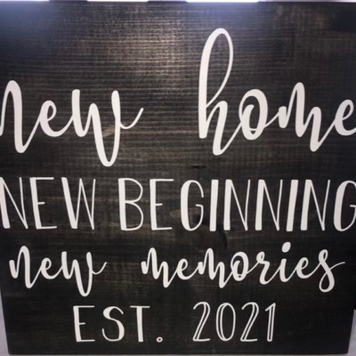 New Home New Beginning New Memories L Established Sign L New Home Sign ...