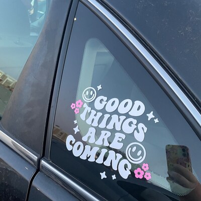 Good Things Are Coming Vinyl Decal Car Window Decal Sticker, Laptop ...
