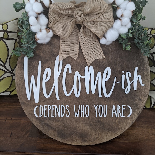 Welcome-ish (depends Who You Are) Funny Front Door Sign Welcome Sign ...