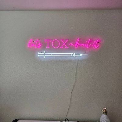 Lets TOX About It, Neon Lights Signs, Botox Sign, Botox Neon Sign, Med ...