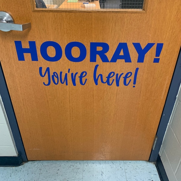 Hooray You're Here Decal for Classroom Door Elementary School Vinyl ...