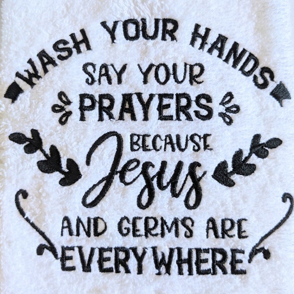 Wash Your Hands Embroidery Designs, Jesus and Germs Embroidery Sayings ...