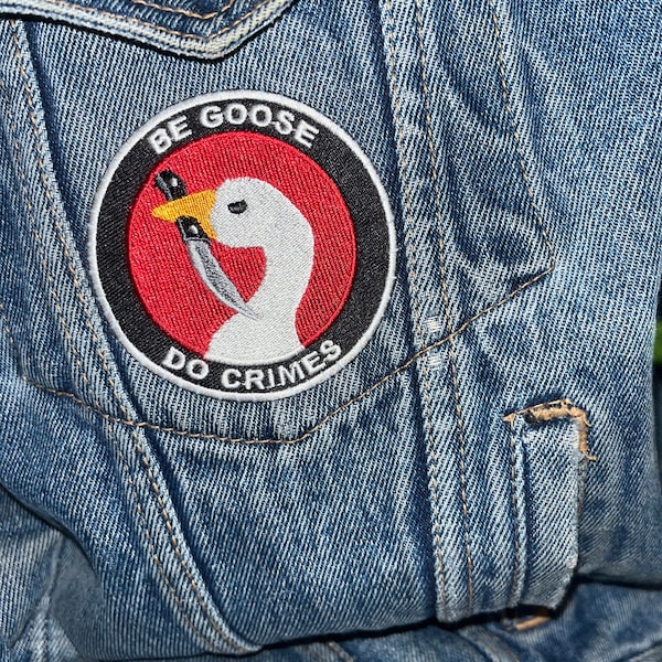 Be Goose Do Crimes Goose Patch | Goose Patch | Bird Patch | Funny Patch ...