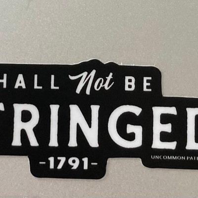 Shall Not Be Infringed Sticker Decal 2nd Amendment Sticker - Etsy