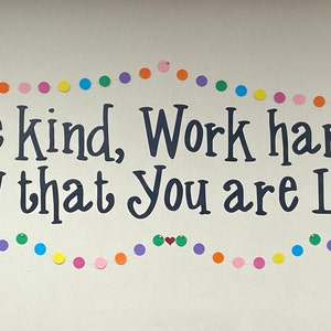 Be Kind, Work Hard, Know That You Are Loved, Inspirational Quote ...