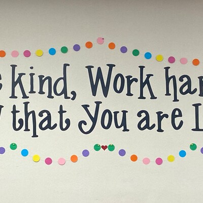 Be Kind, Work Hard, Know That You Are Loved, Inspirational Quote ...