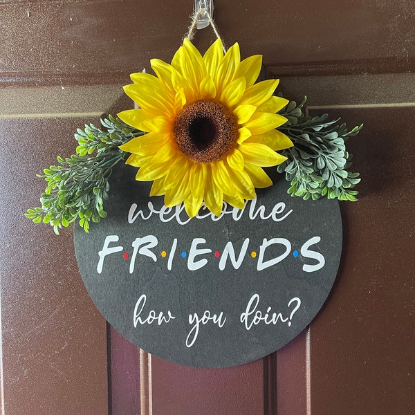 Welcome Friends How You Doin Sign Svg File - Etsy