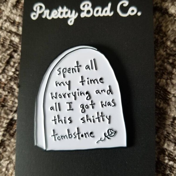 Worry Tombstone Pin. Spent All My Time Worrying Enamel Pin. Anxiety ...