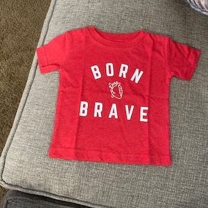 Born Brave Heart Warrior Shirt Heart Surgery Gift Chd Awareness Heart ...