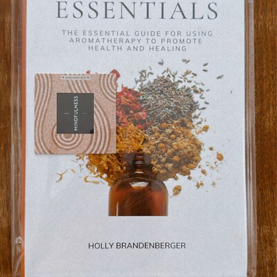 Science of Essentials: the Essential Guide for Using Aromatherapy for ...