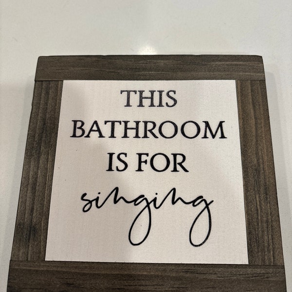 Bathroom for Singing Sign, Gift for A Singer, Funny Bathroom Decor ...