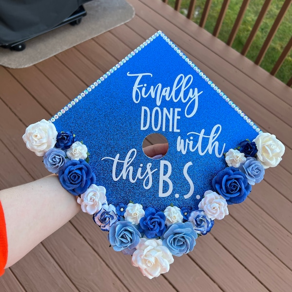 Finally Done With This B.S. Graduation Cap Topper - Etsy