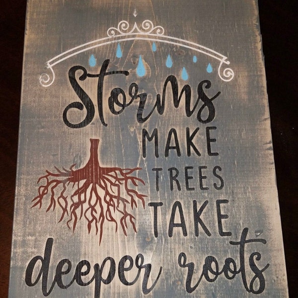 Rustic Wood Sign Storms Make Trees Take Deeper Roots - Etsy