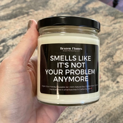 Personalizable Smells Like Not Your Problem Anymore Funny Gift Eco ...