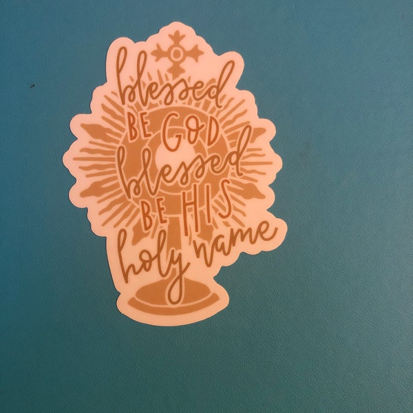 Blessed Be God Sticker, Divine Praises Decal, Adoration Sticker ...