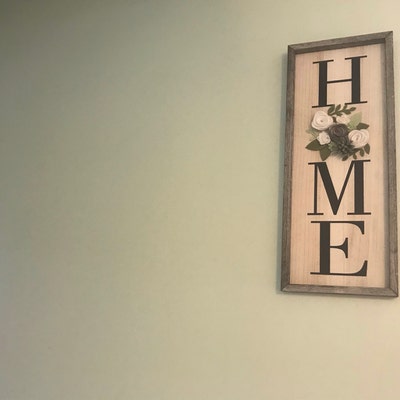 Vertical/horizontal HOME Sign W Felt Flower for O Farmhouse Wood Framed ...