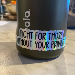 Fight for Those Without Your Privilege Stickers, Equal Rights Stickers ...
