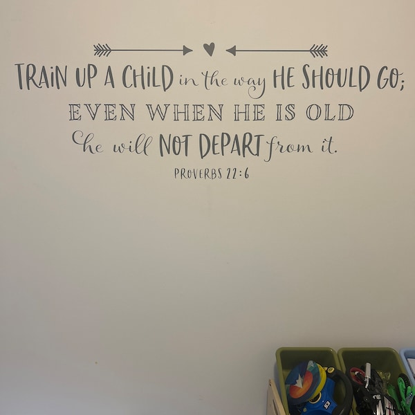 Proverbs 22:6 Vinyl Wall Decal Train up a Child in the Way He Should Go ...