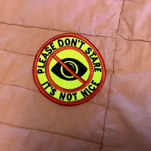 Patch, Sew-on, 3 Inch, Please Don't Stare - It's Not Nice, Customizable ...