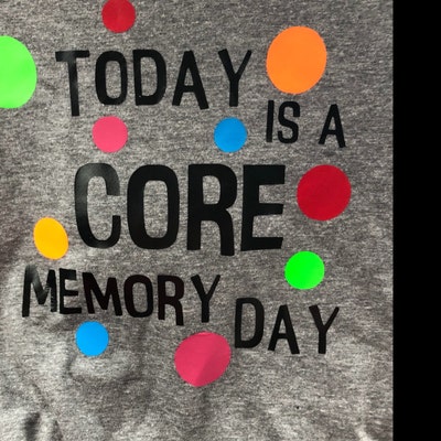 Today is a Core Memory Day Instant Download SVG, PNG and DFX - Etsy
