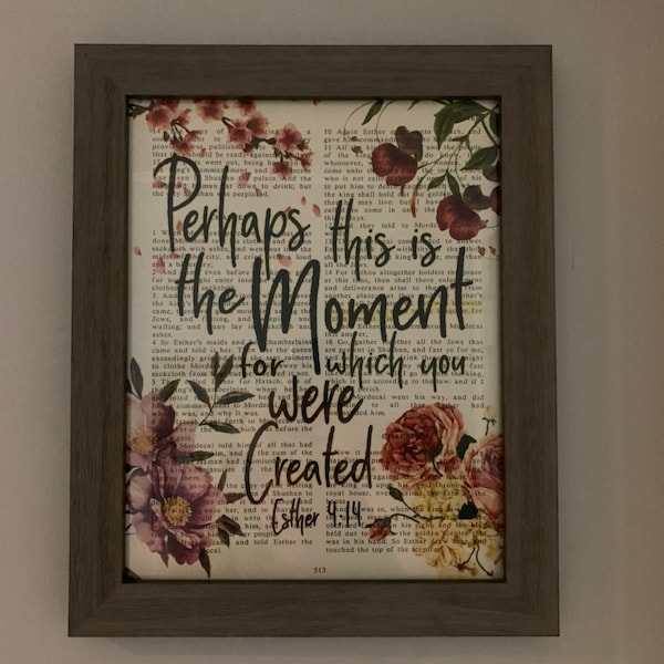 Perhaps This is the Moment - Esther 4:14 ART PRINT or CANVAS, Vintage ...
