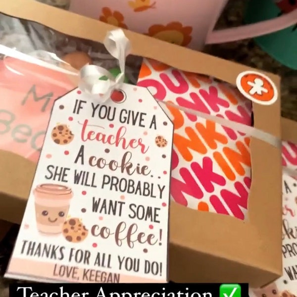 If You Give a Teacher A Cookie Gift Tag - Teacher Appreciation ...