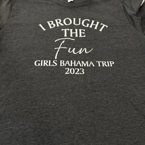 Girls Trip Shirts, Girl's Trip 2025 Tee, Girls Weekend Shirts, I'll Bring the Shirt, I Brought ...