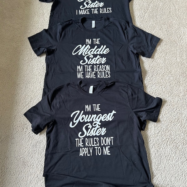 Sister Shirt, Oldest, Middle, and Youngest Shirt, Funny Adult Sister ...