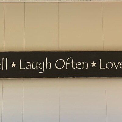 S 109 Wooden Handmade Long Sign. Live Well Laugh Often Love Much. 44 X ...